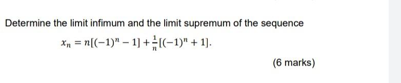 Solved Determine the limit infimum and the limit supremum of | Chegg.com