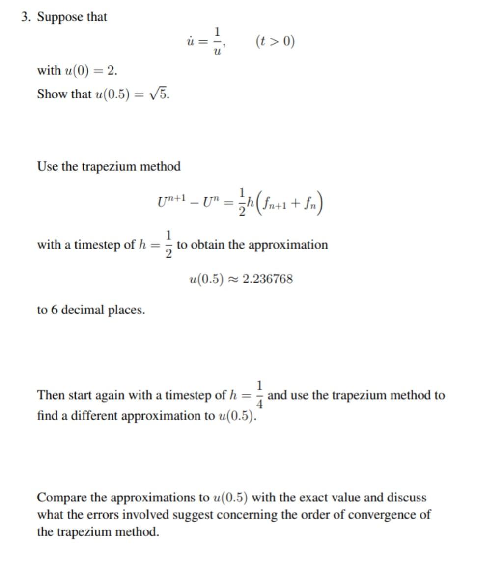 Solved 3. Suppose that with u(0) = 2. Show that u(0.5) = | Chegg.com