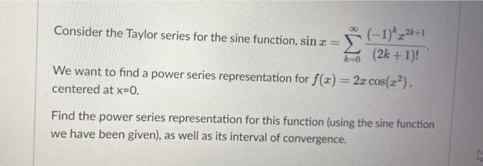 Solved Consider the Taylor series for the sine function, sin | Chegg.com