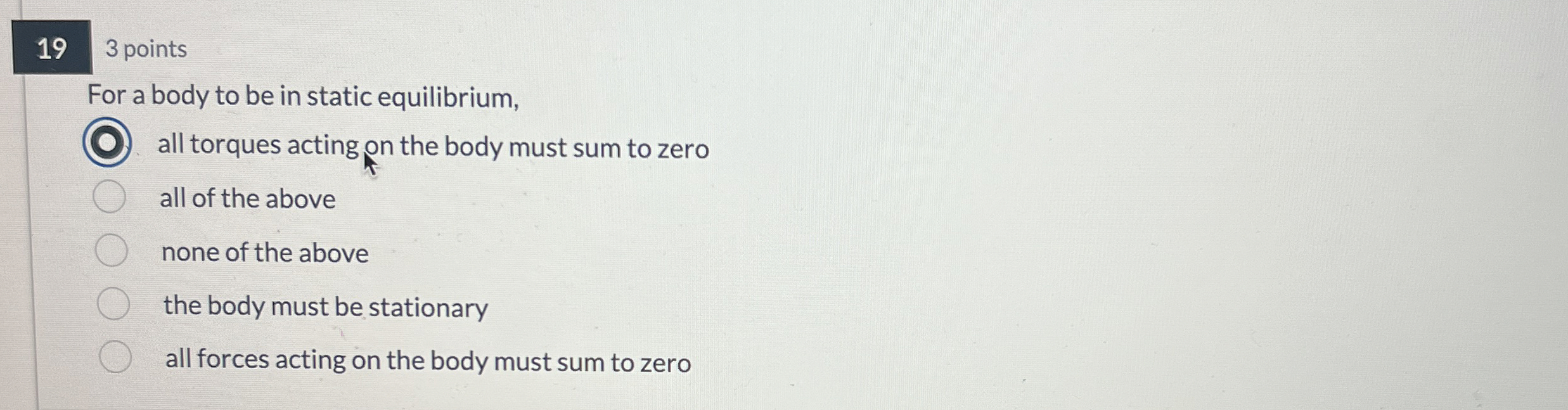 Solved 193 ﻿pointsFor a body to be in static equilibrium,all | Chegg.com