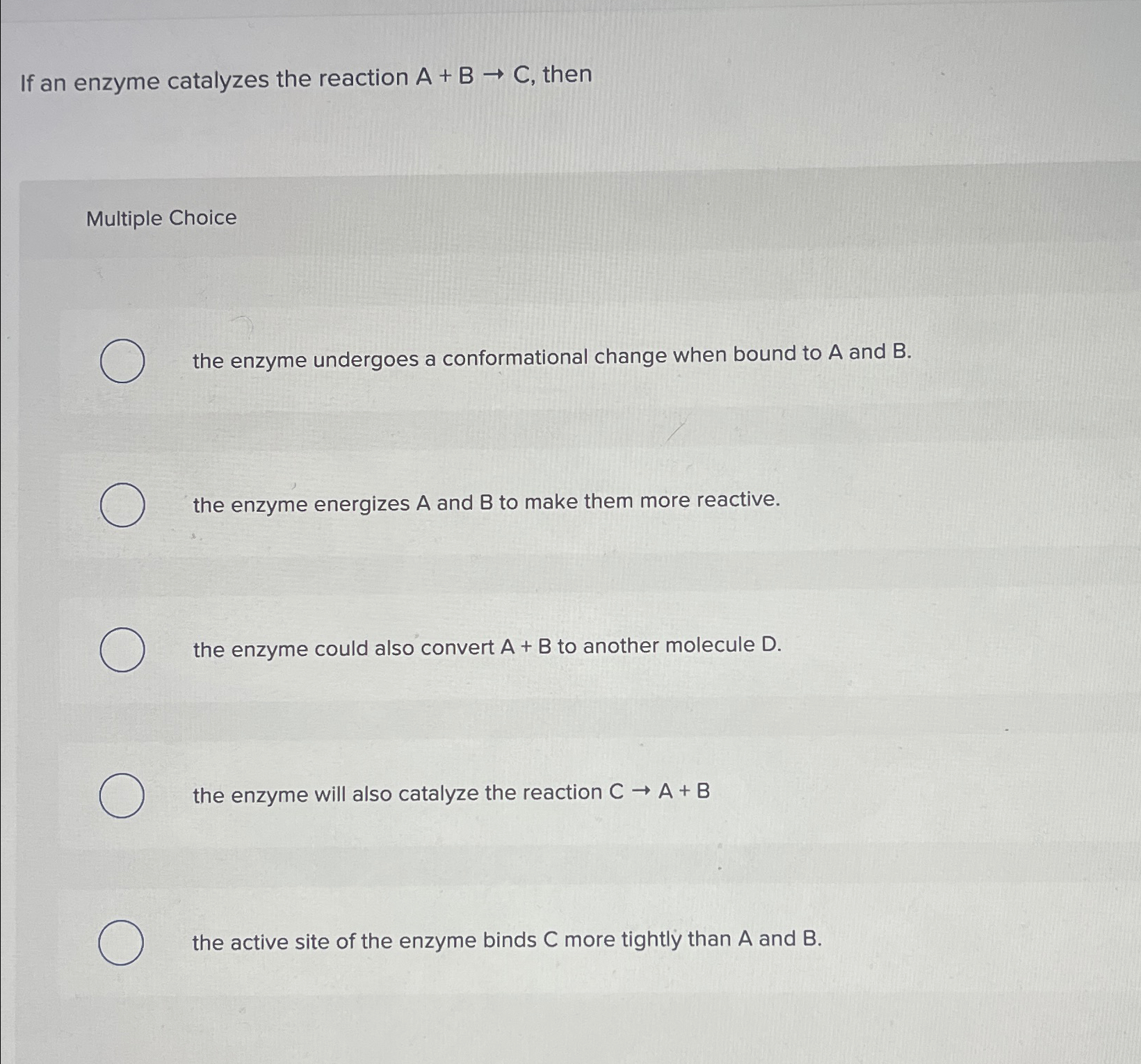 Solved If an enzyme catalyzes the reaction A+B→C, | Chegg.com