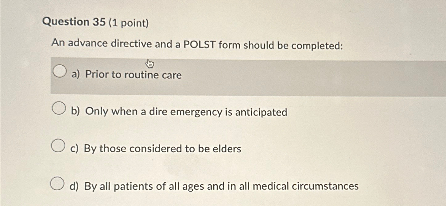Solved Question 35 (1 ﻿point)An advance directive and a | Chegg.com