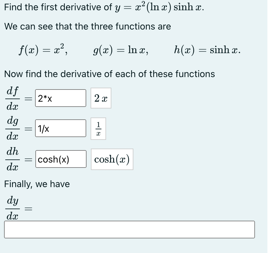 Solved Find the first derivative of y=x2(lnx)sinhx.We can | Chegg.com