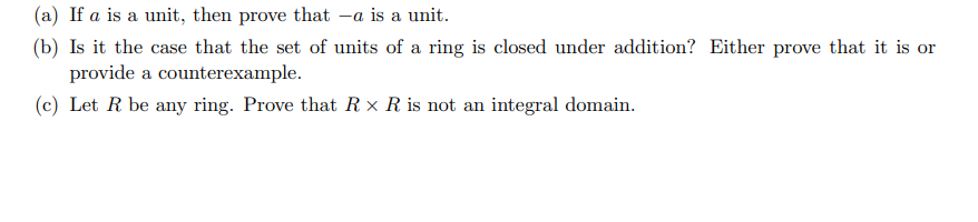 Solved (a) ﻿If a ﻿is a unit, then prove that -a ﻿is a | Chegg.com