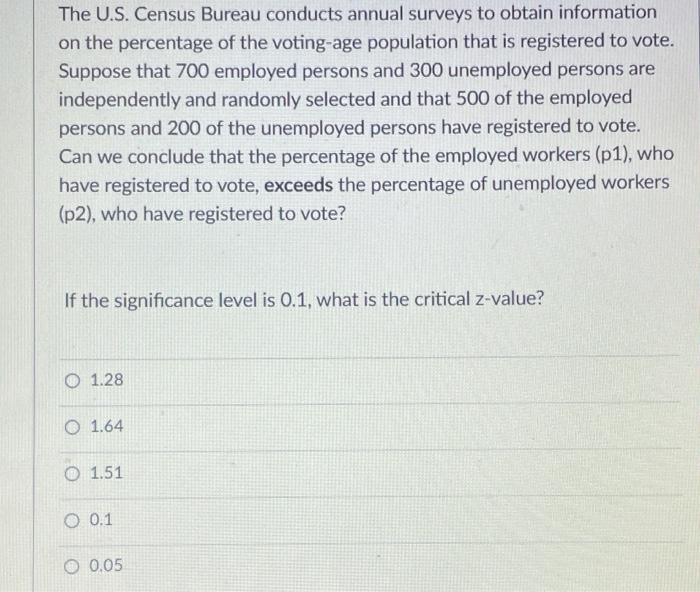 The U.S. Census Bureau conducts annual surveys to | Chegg.com
