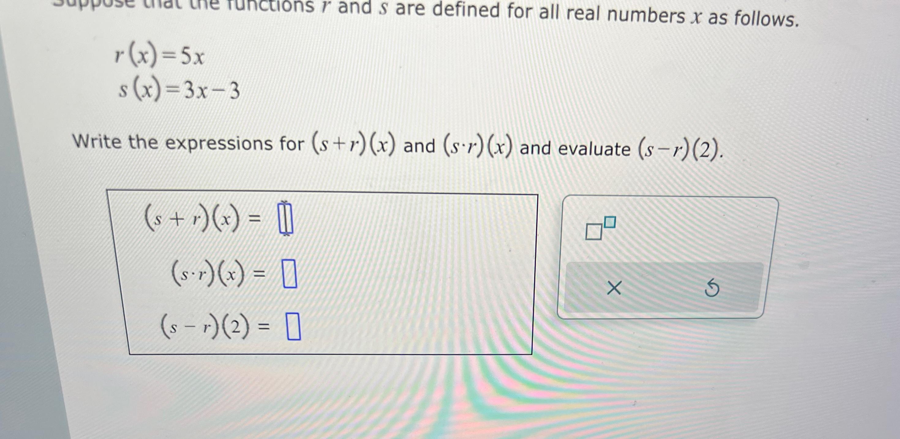 Solved mumbers x ﻿as follows.r(x)=5xs(x)=3x-3Write the | Chegg.com