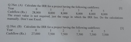 Solved Q.3Set. (A) ﻿Calculate the IRR for a project having | Chegg.com