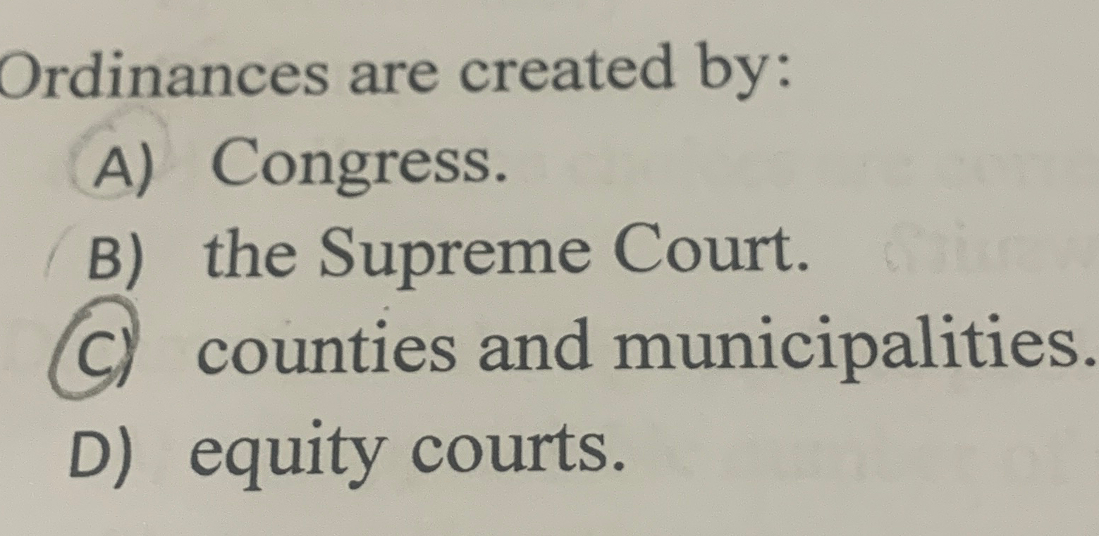 Solved Ordinances are created by:A) ﻿Congress.B) ﻿the | Chegg.com