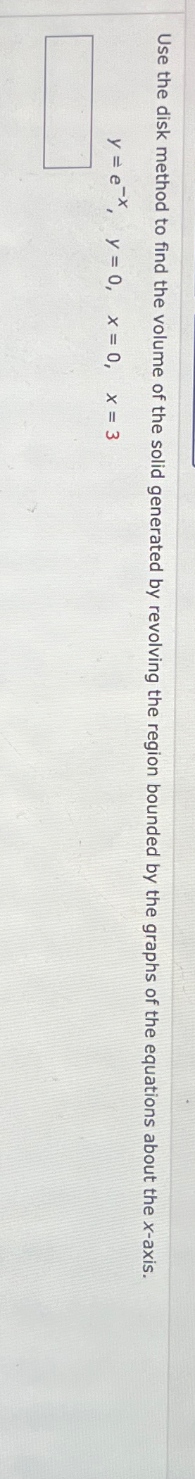 Solved Use the disk method to find the volume of the solid | Chegg.com