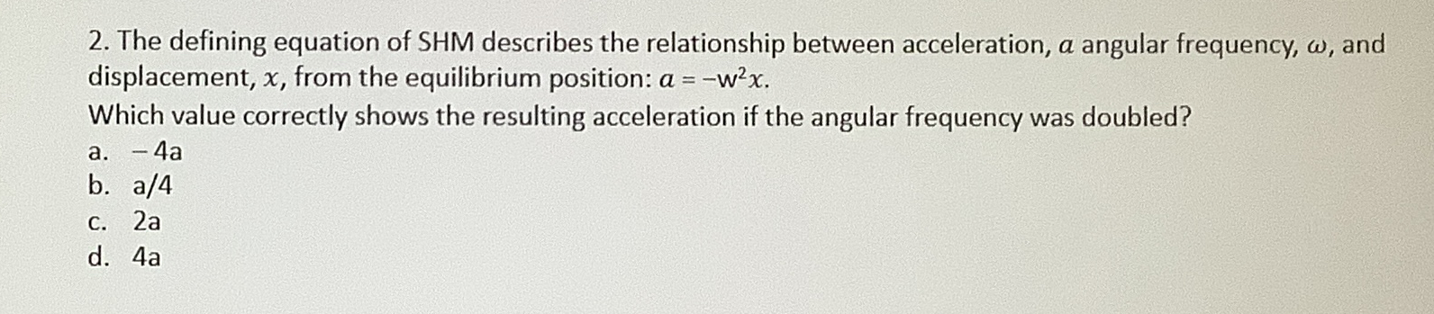 Solved The defining equation of SHM describes the | Chegg.com
