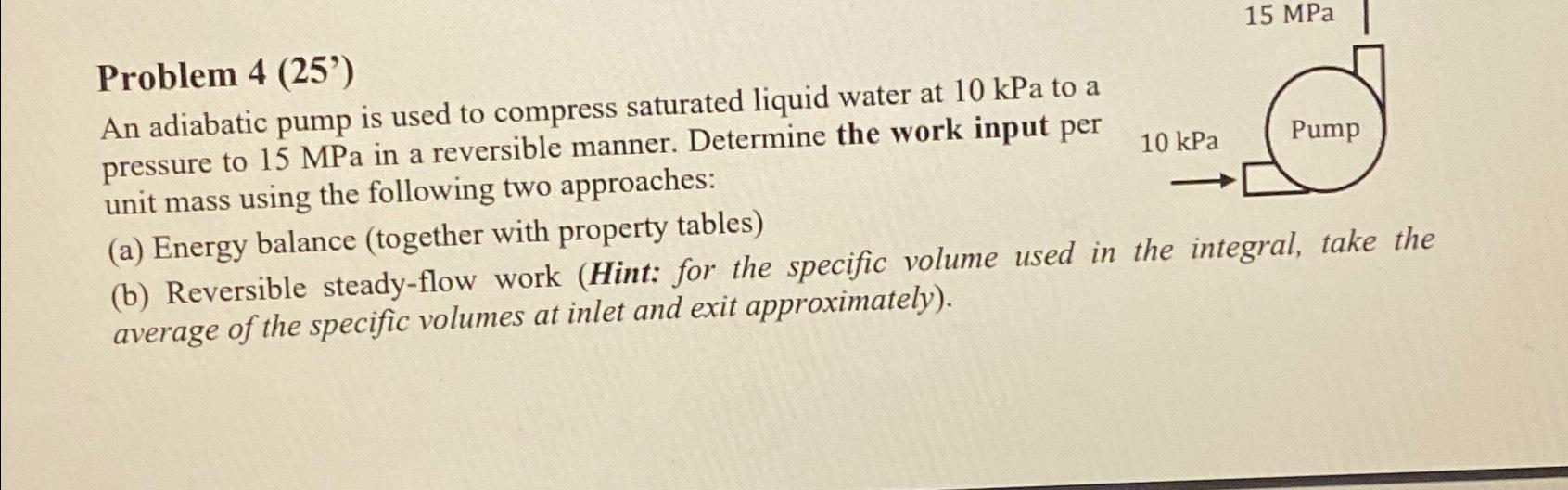 Solved Problem 4 (25')An adiabatic pump is used to compress | Chegg.com