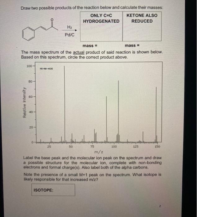 Solved Draw two possible products of the reaction below and | Chegg.com