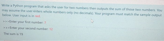 Solved Write a Python program that asks the user for two | Chegg.com