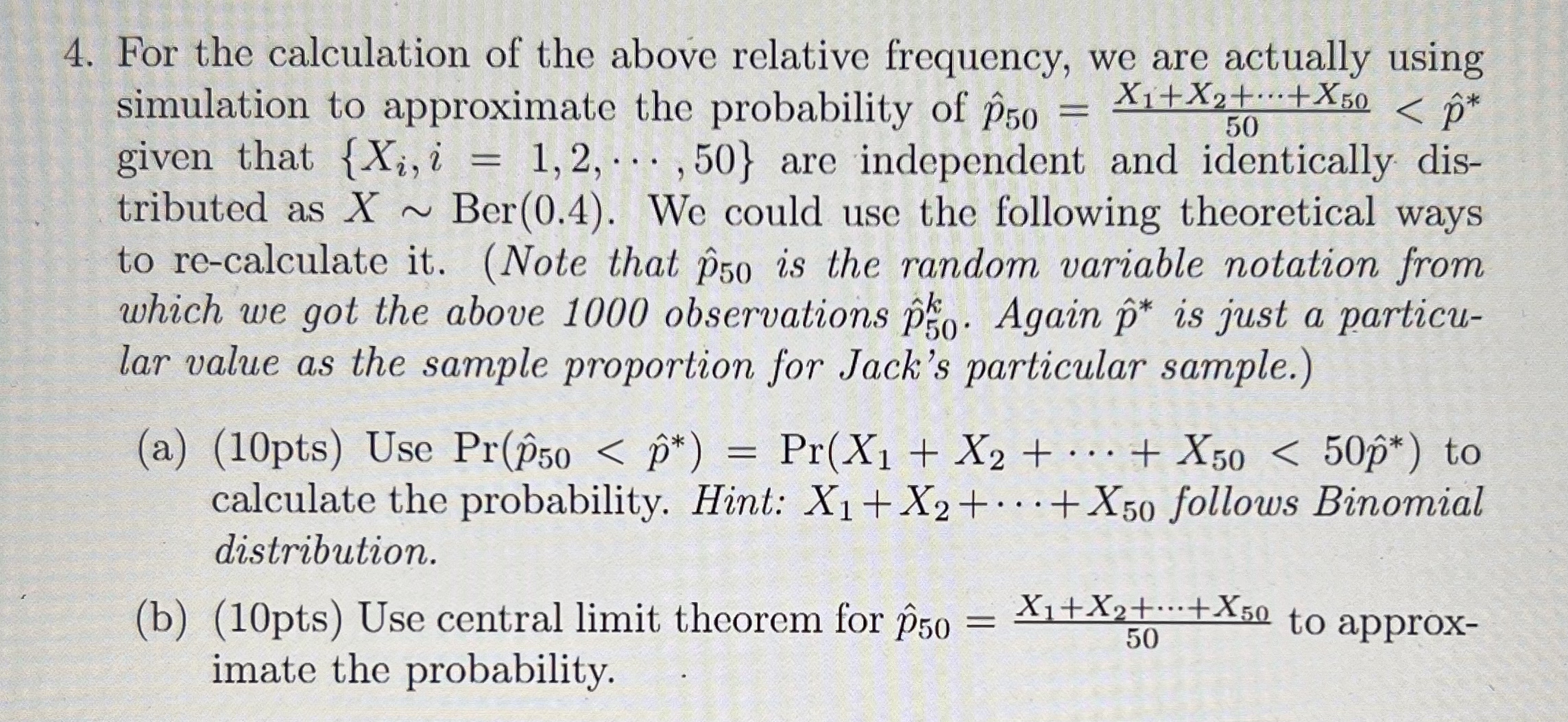 Solved For the calculation of the above relative frequency, | Chegg.com