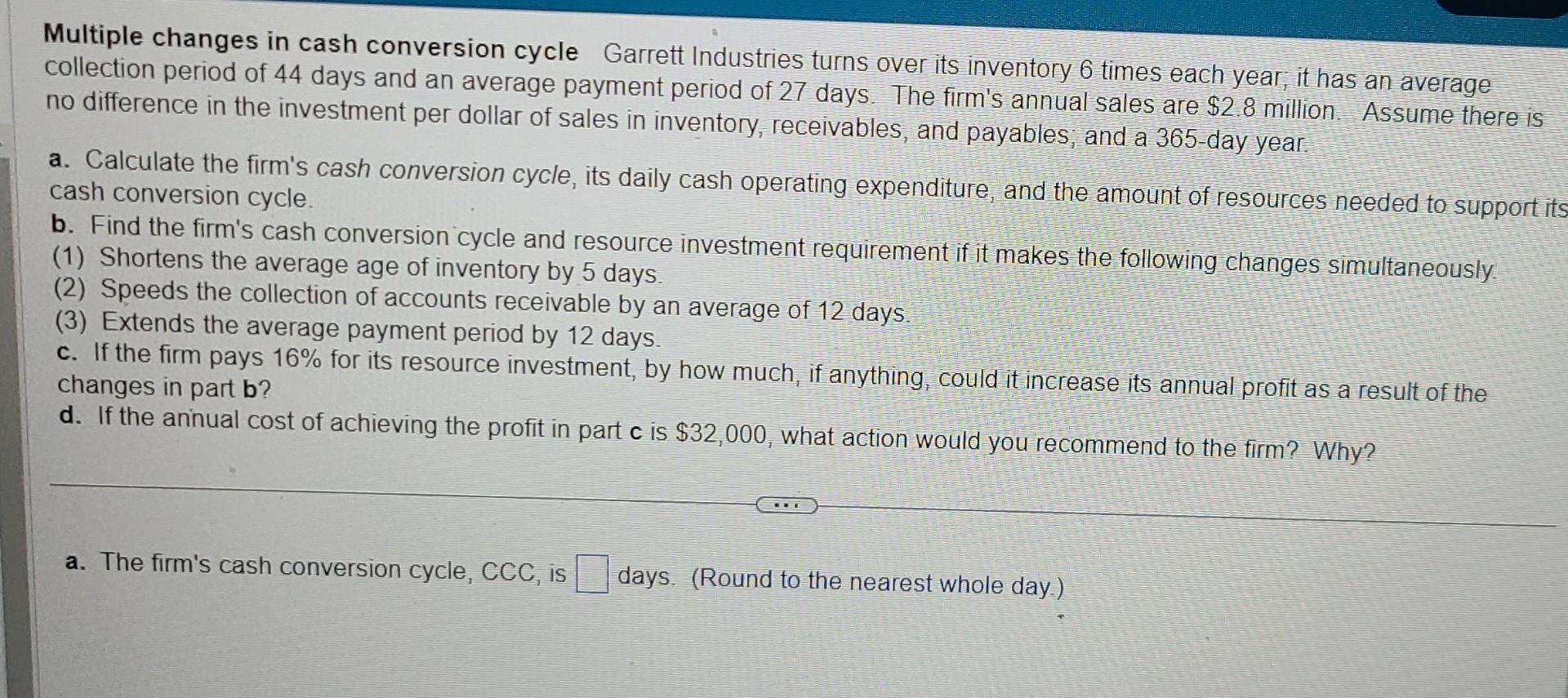 Solved Multiple changes in cash conversion cycle Garrett | Chegg.com