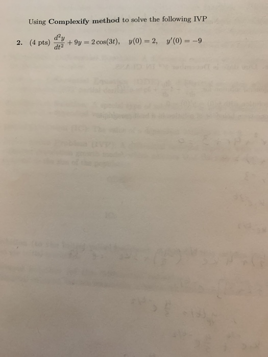 Solved Using Complexify method to solve the following IVP 2. | Chegg.com