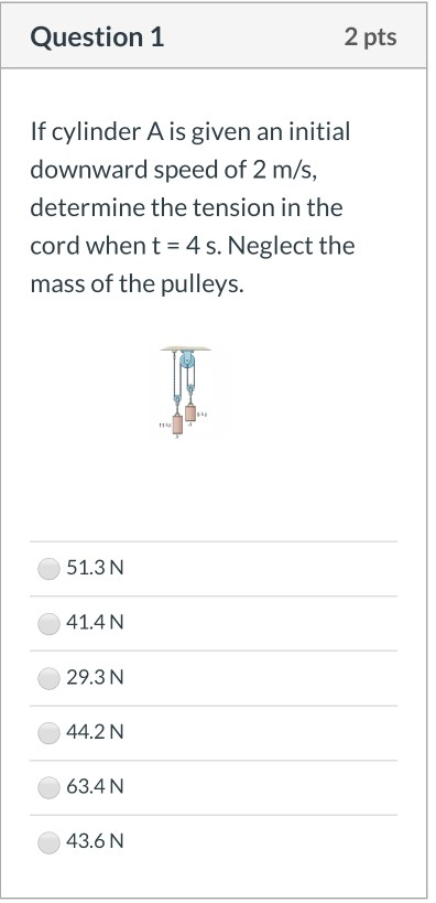 Solved Question 1 2 pts If cylinder A is given an initial | Chegg.com