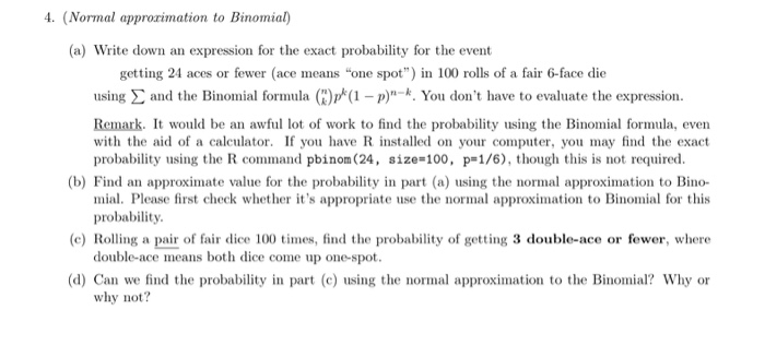 Solved 4. (Normal approximation to Binomial) (a) Write down | Chegg.com