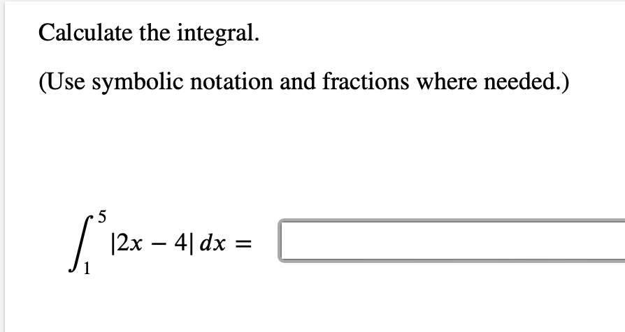 Solved Calculate the integral.(Use symbolic notation and | Chegg.com