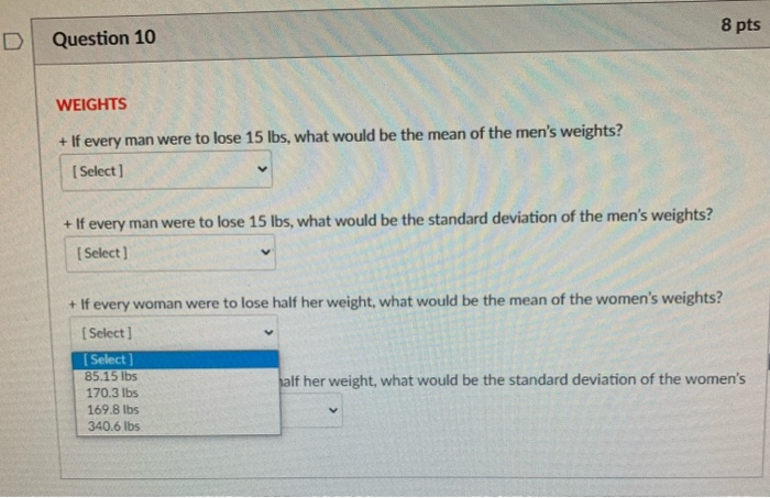 Solved Use the information below for the WEIGHTS questions | Chegg.com