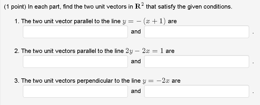 Solved In each part, find the two unit vectors in R2 ﻿that | Chegg.com