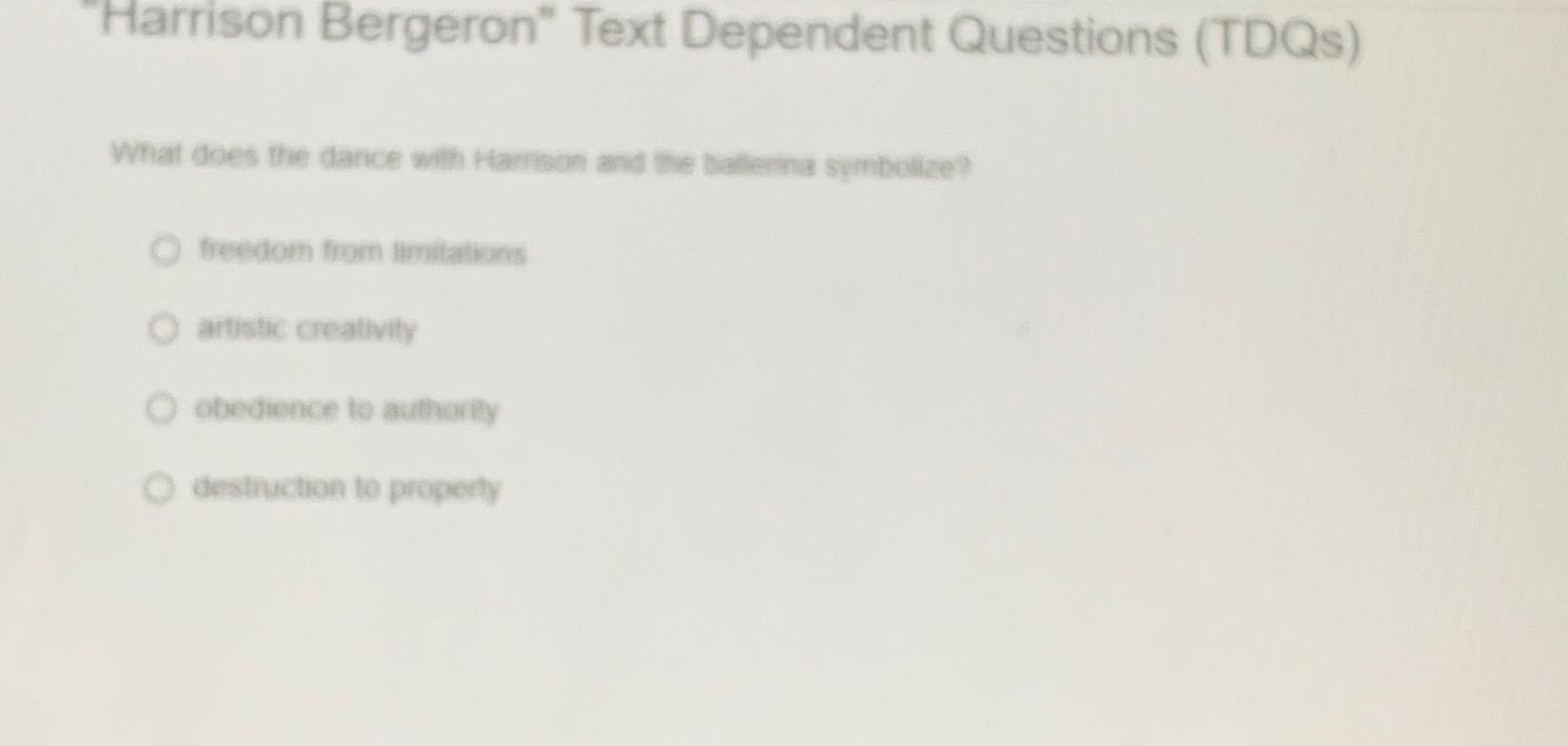 Solved "Harrison Bergeron" Text Dependent Questions | Chegg.com