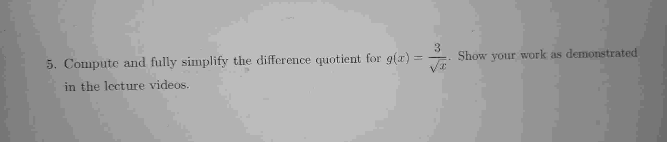 Solved Compute and fully simplify the difference quotient | Chegg.com