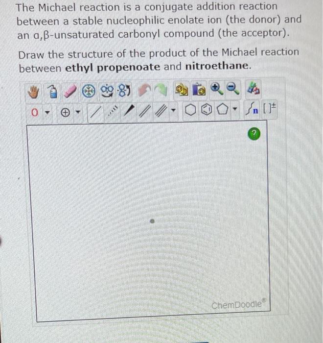 Solved The Michael reaction is a conjugate addition reaction | Chegg.com