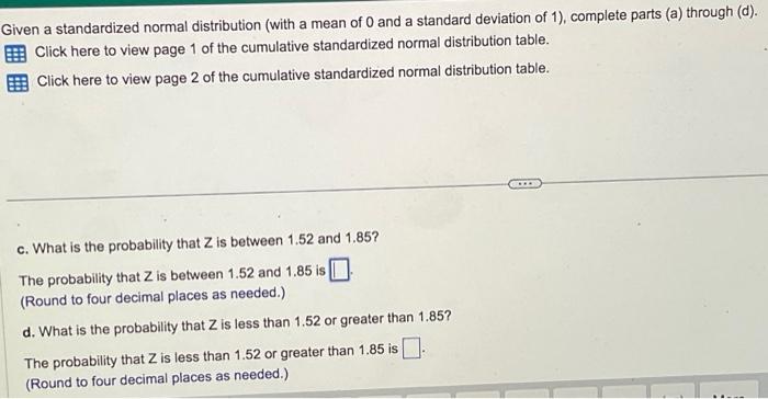 Solved Given a standardized normal distribution (with a mean | Chegg.com