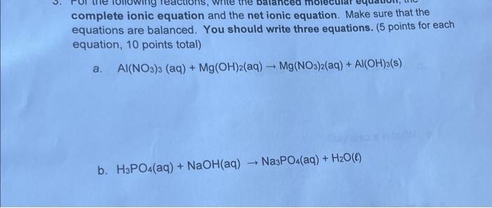 Solved complete ionic equation and the net ionic equation. | Chegg.com