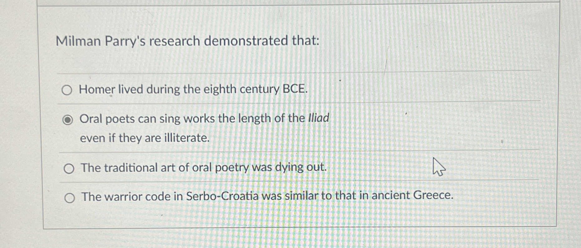 Solved Milman Parry's research demonstrated that:Homer lived | Chegg.com