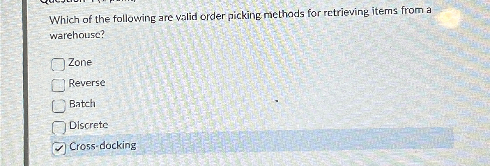 Solved Which of the following are valid order picking | Chegg.com