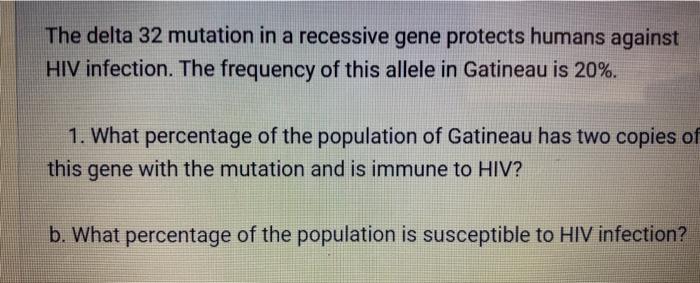 Solved The delta 32 mutation in a recessive gene protects | Chegg.com