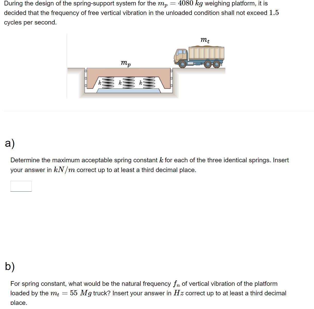 Solved a)Determine the maximum acceptable spring constant k | Chegg.com