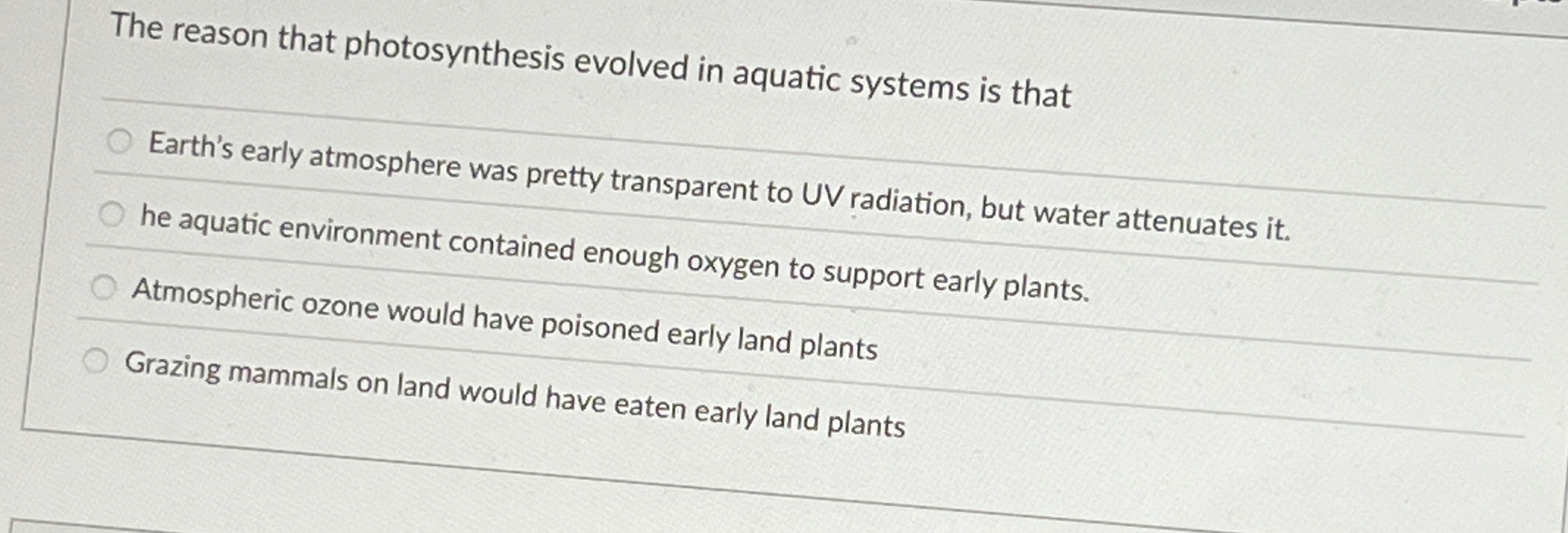 Solved The reason that photosynthesis evolved in aquatic | Chegg.com