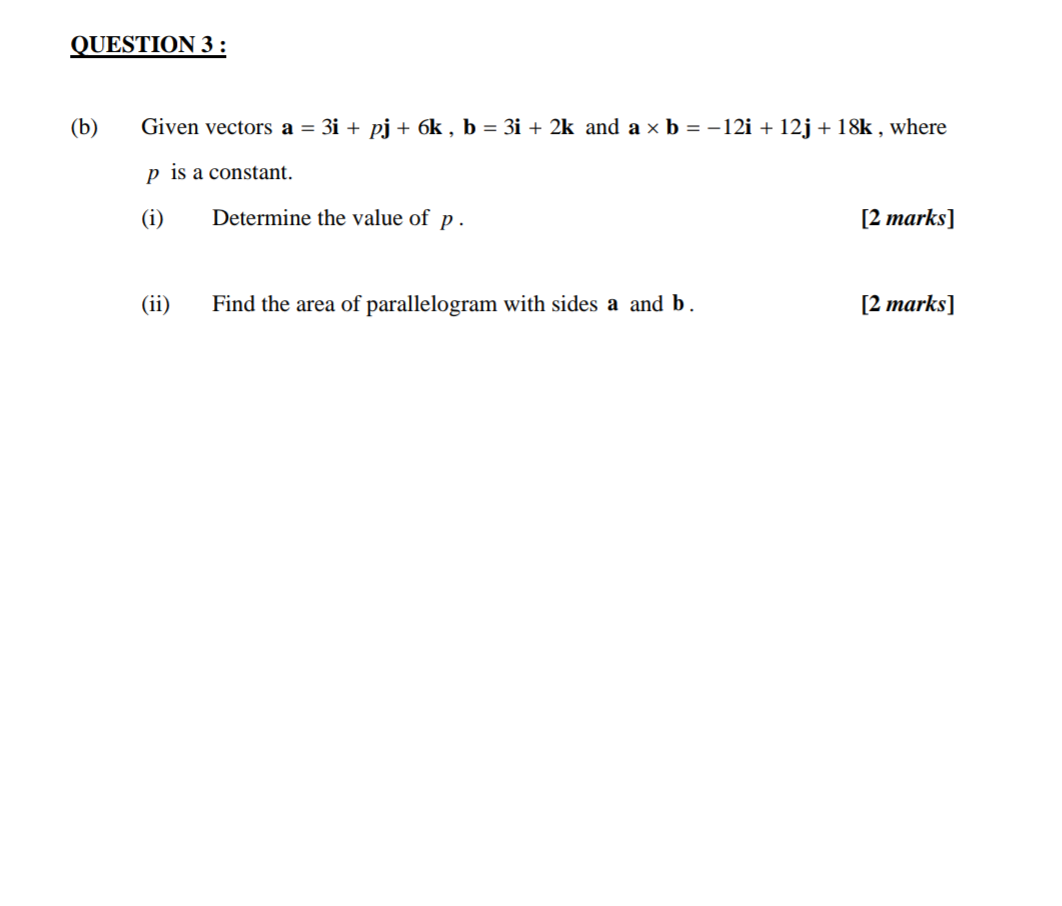 b) Given vectors a=3i+pj+6k,b=3i+2k and | Chegg.com