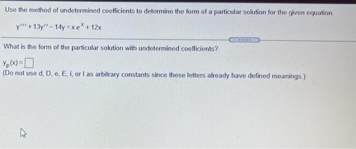 Solved Use the method of undetermined coefficients to | Chegg.com