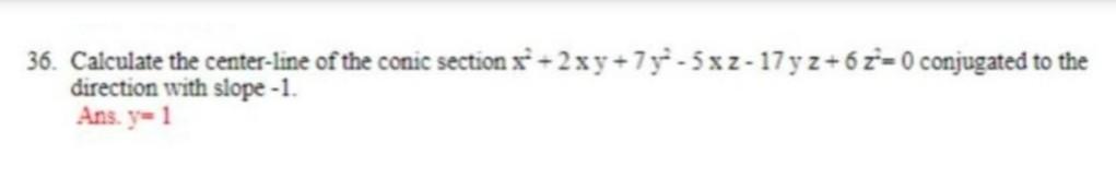 Solved 36. Calculate the center-line of the conic section | Chegg.com