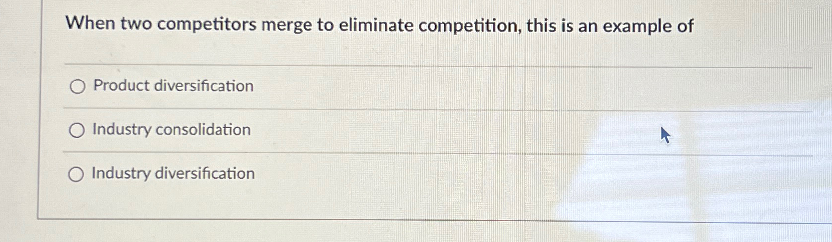 Solved When two competitors merge to eliminate competition, | Chegg.com