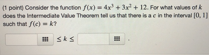 Solved (1 point) Consider the function f(x) = 4x3 + 3x2 + | Chegg.com