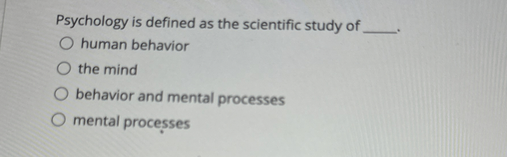 Solved Psychology is defined as the scientific study ofhuman | Chegg.com
