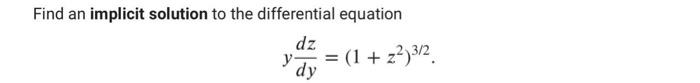 Solved Find an implicit solution to the differential | Chegg.com