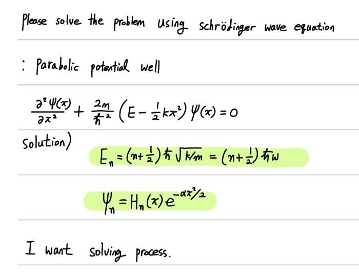 Solved Please solve the problem using schrödinger wave | Chegg.com
