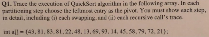Solved Q1trace Execution Quicksort Algorithm Following Array 9053