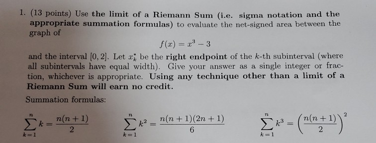 Solved 1. (13 points) Use the limit of a Riemann Sum i.e. | Chegg.com