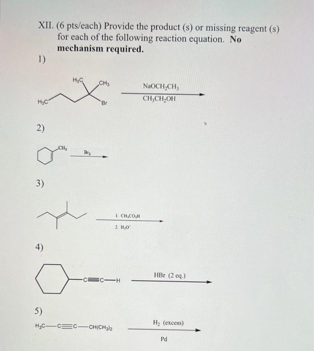 Solved XII. (6 pts/each) Provide the product (s) or missing | Chegg.com