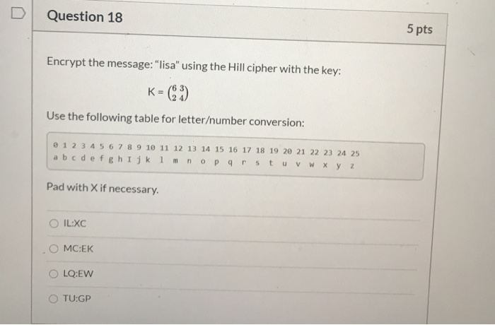 Solved Question 18 5 pts Encrypt the message: Solved Question 18 5 pts Encrypt the message:
