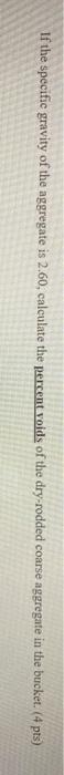 Solved The dry-rodded unit weight of a coarse aggregate | Chegg.com