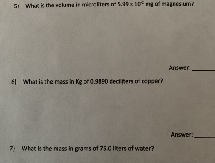 Solved 5) What is the volume in microliters of 5.99 x 102mg | Chegg.com
