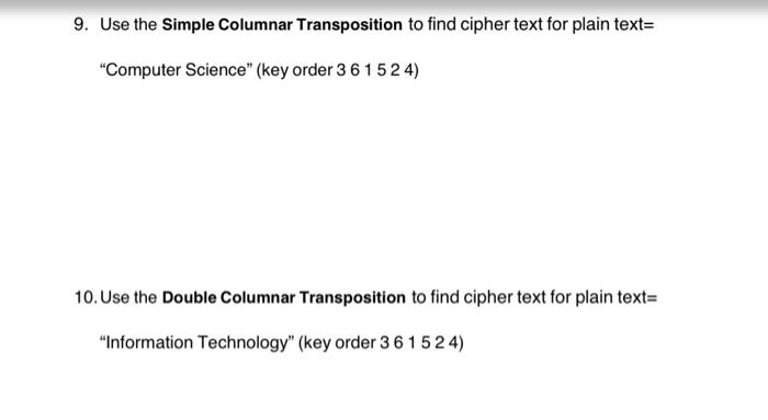 Solved 9. Use the Simple Columnar Transposition to find | Chegg.com